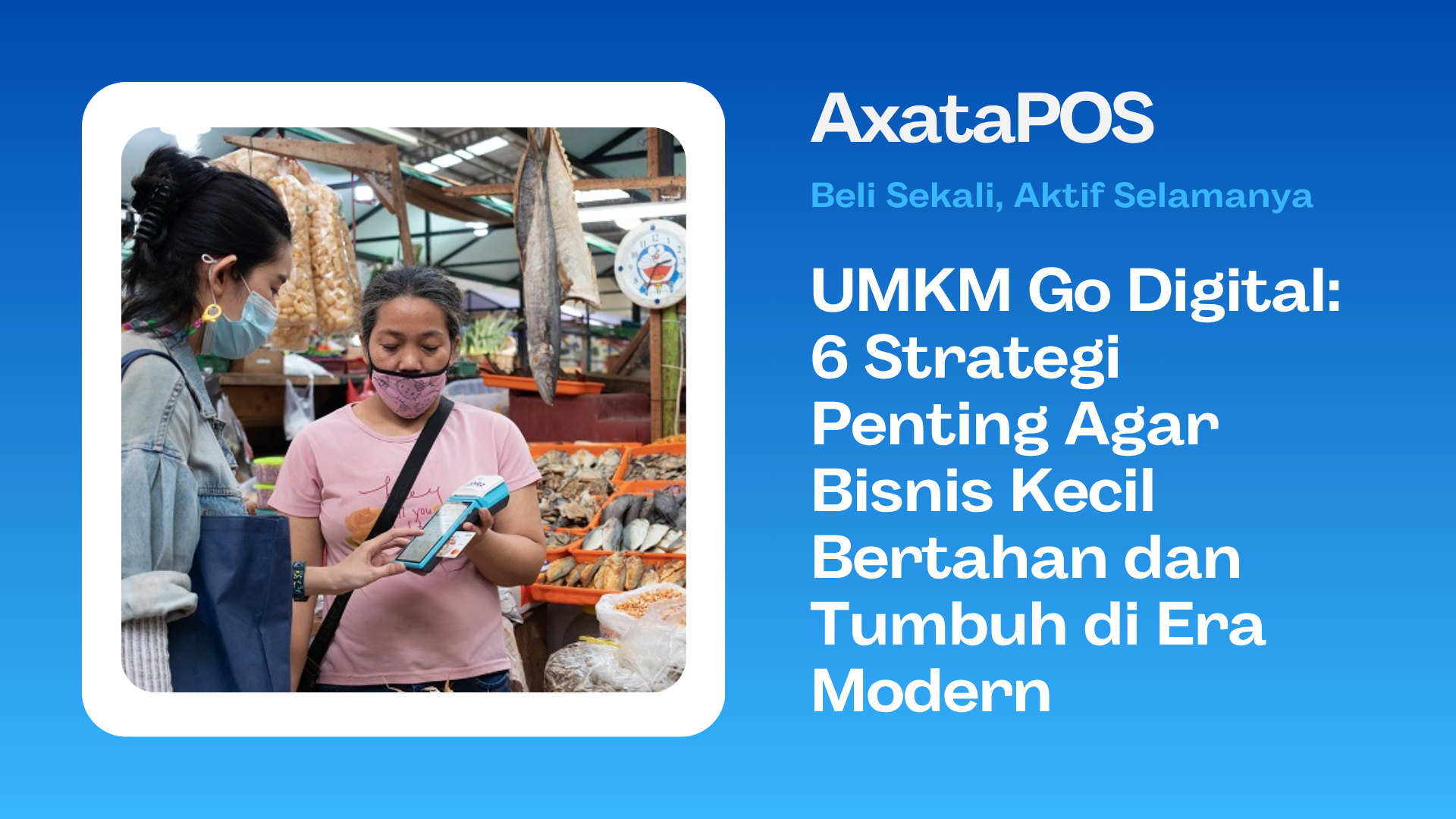 UMKM Go Digital: 6 Strategi Penting Agar Bisnis Kecil Bertahan dan ...